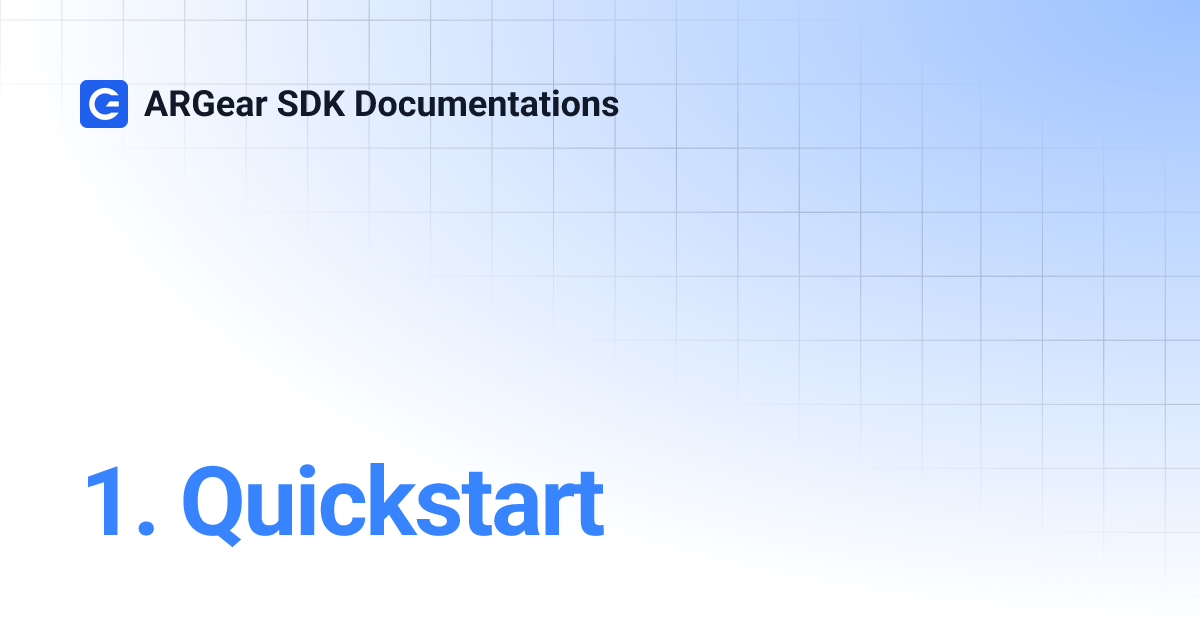 1. Quickstart | ARGear SDK Documentations